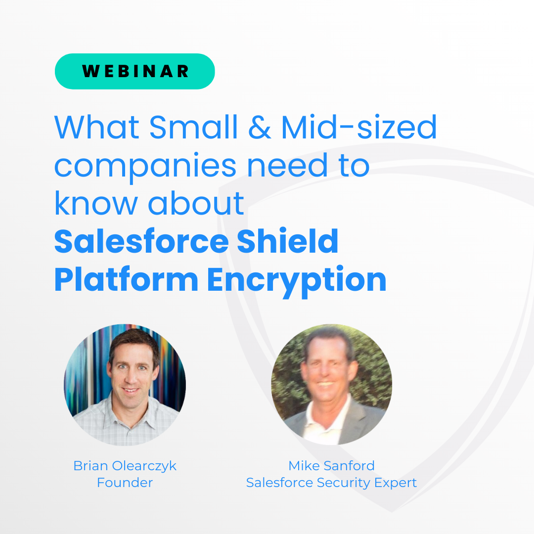 Salesforce Shield Platform Encryption Webinar What Small And Mid Market